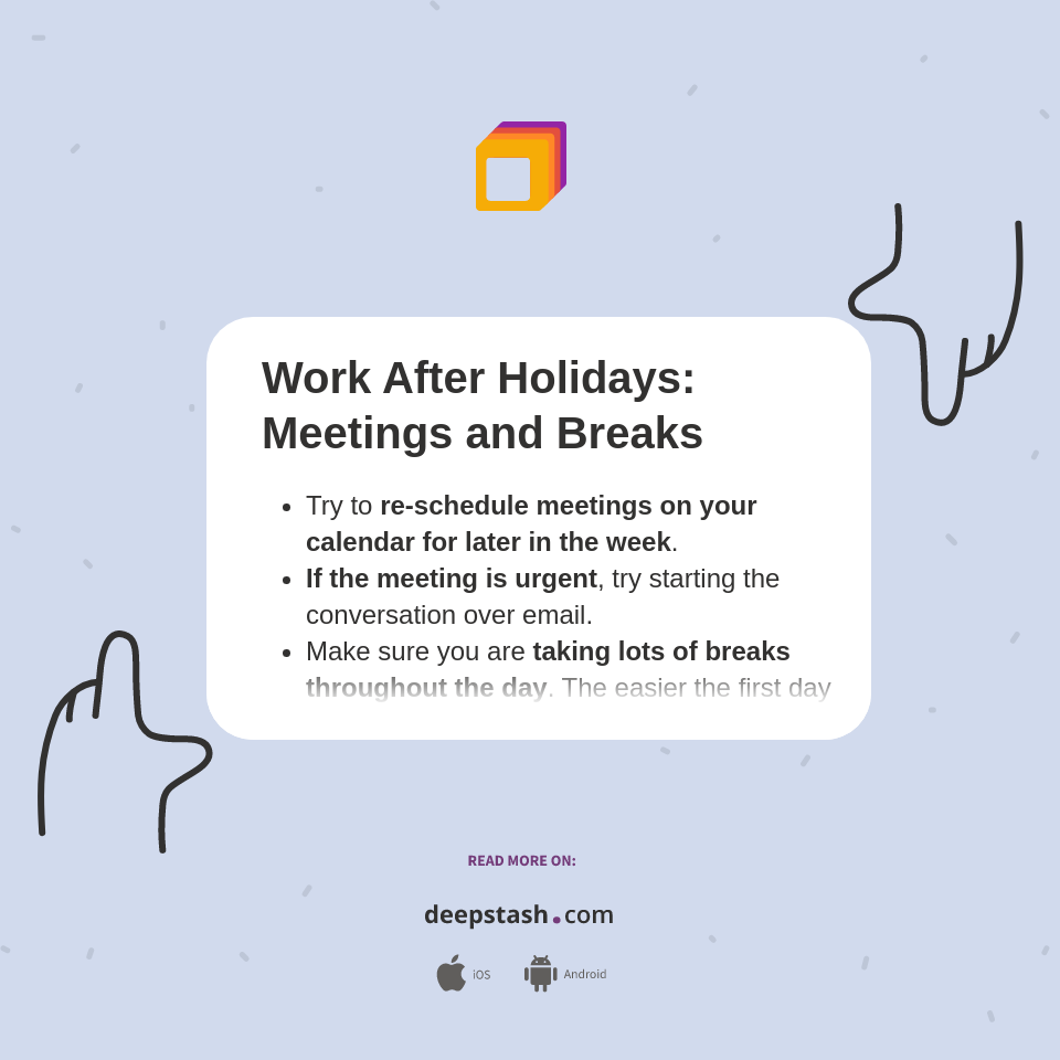 Work After Holidays: Meetings and Breaks - Deepstash