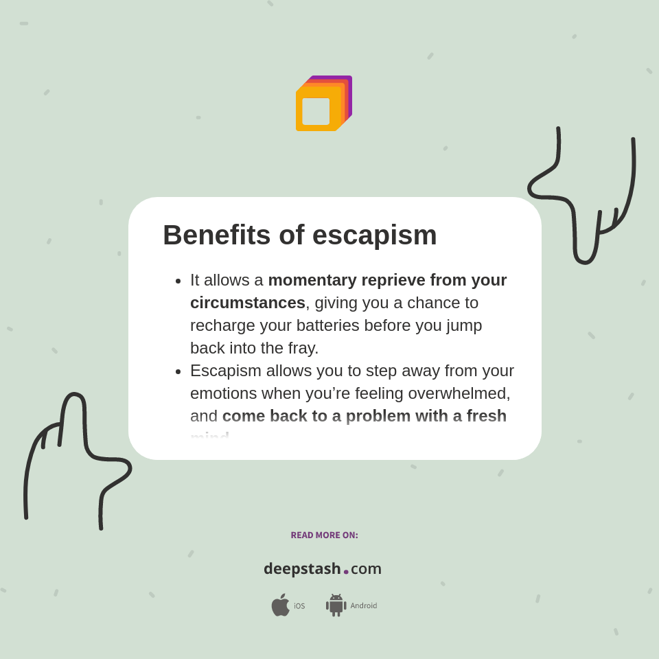 Benefits of escapism - Deepstash