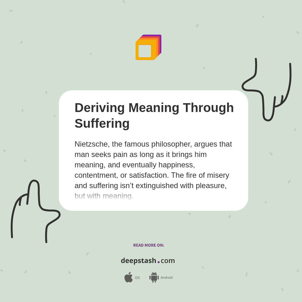 Deriving Meaning Through Suffering - Deepstash