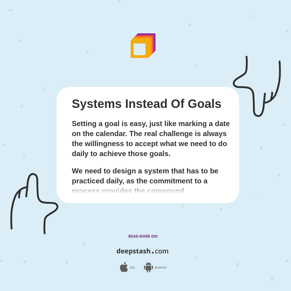 Systems Instead Of Goals - Deepstash