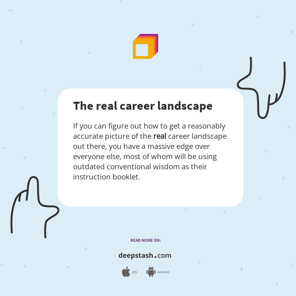 The real career landscape - Deepstash