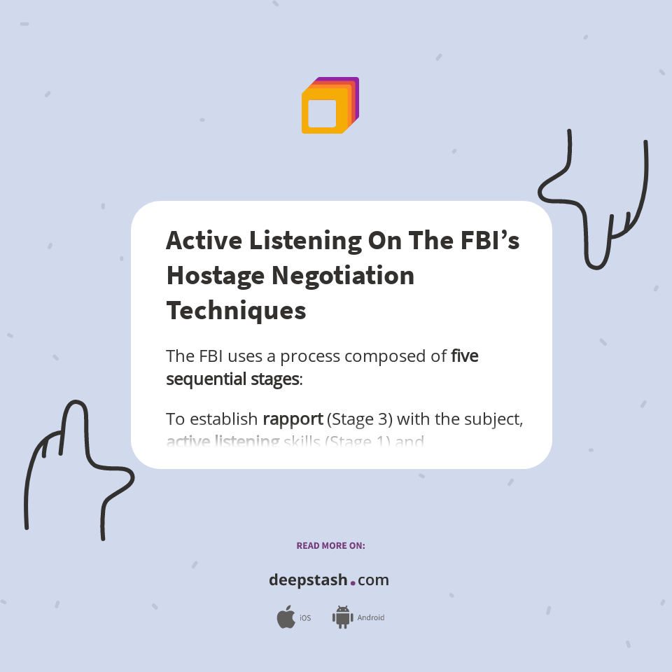 Active Listening On The FBI’s Hostage Negotiation Techniques - Deepstash