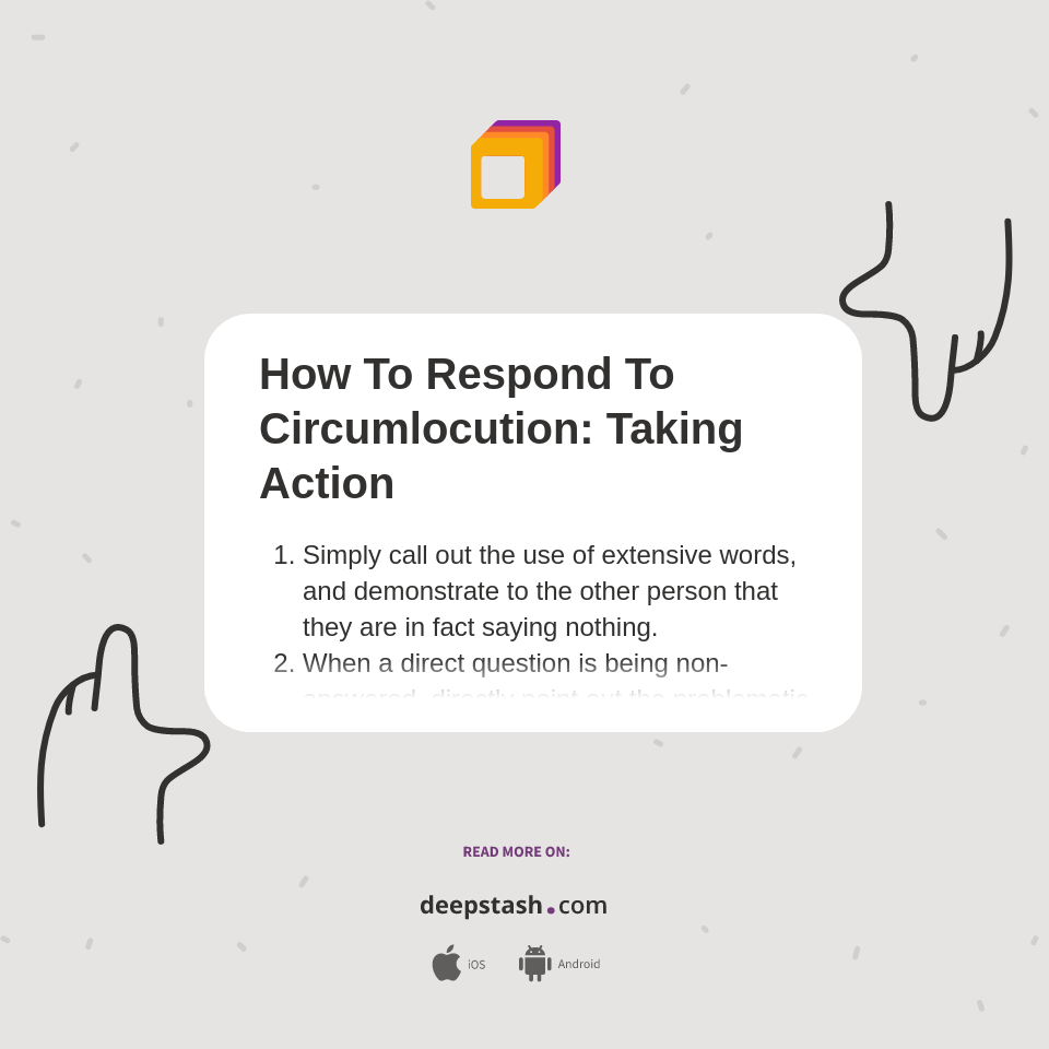 How To Respond To Circumlocution: Taking Action - Deepstash