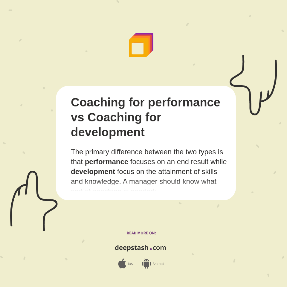 Coaching for performance vs Coaching for development - Deepstash