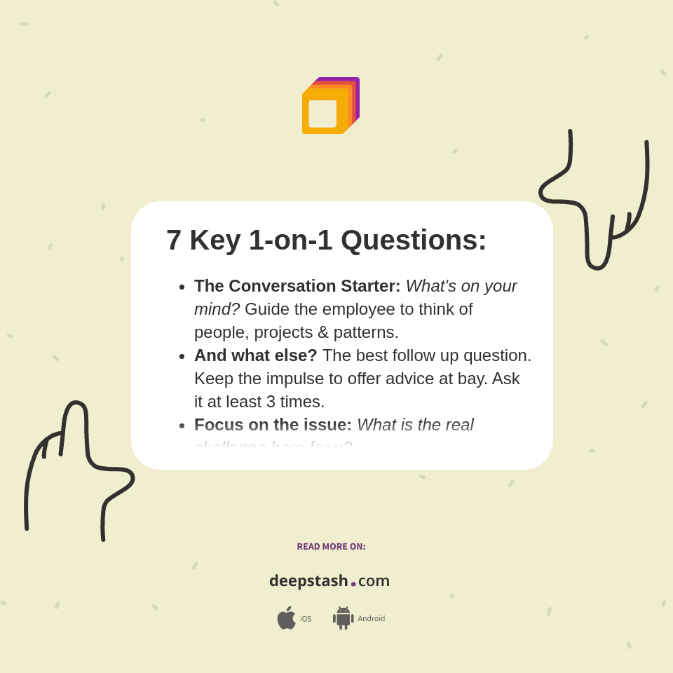 7 Key 1-on-1 Questions: - Deepstash