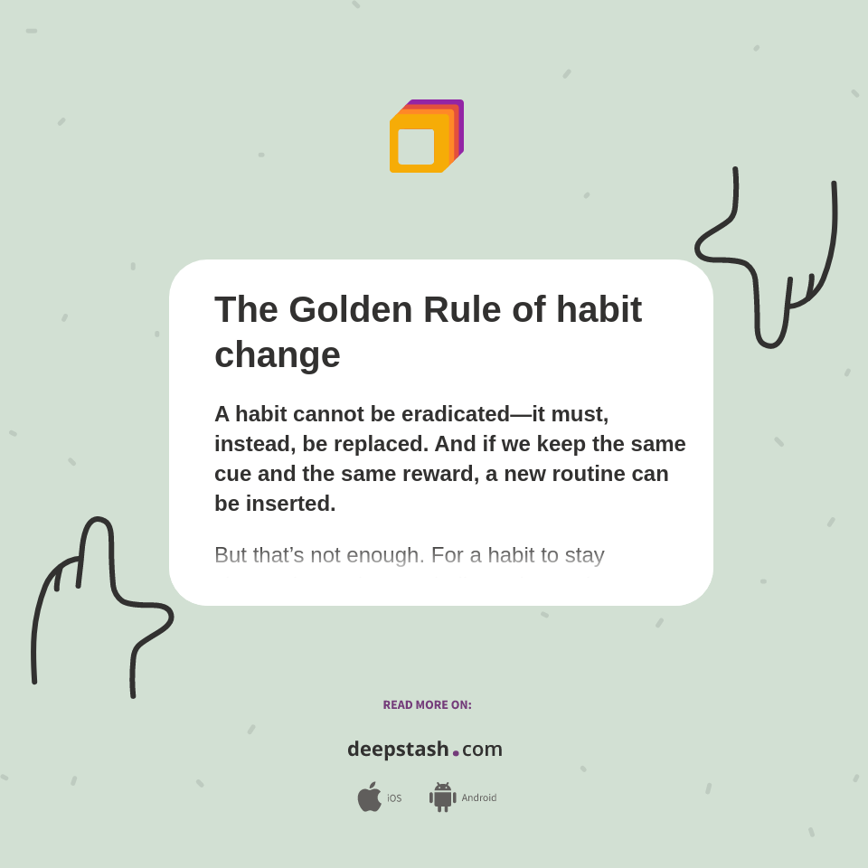 The Golden Rule of habit change - Deepstash
