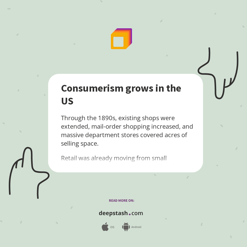 Consumerism grows in the US - Deepstash