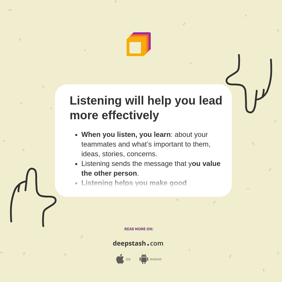 Listening will help you lead more effectively - Deepstash