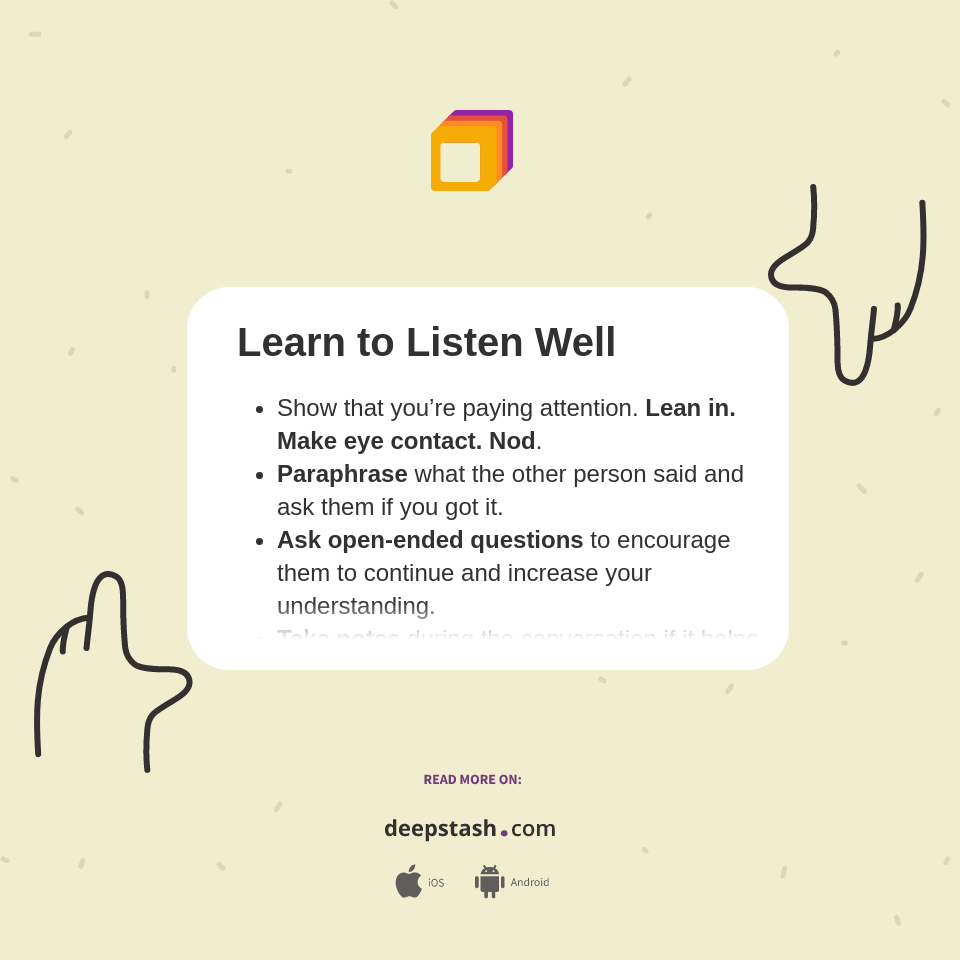 Learn to Listen Well - Deepstash
