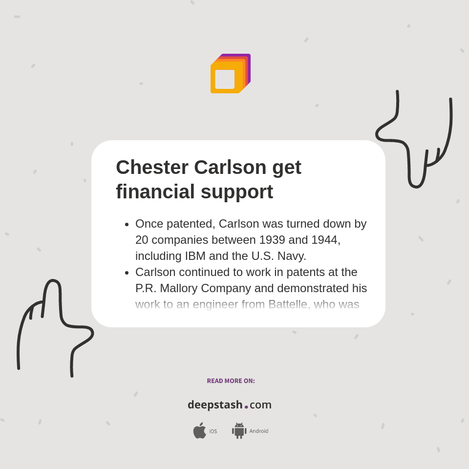 Chester Carlson get financial support - Deepstash