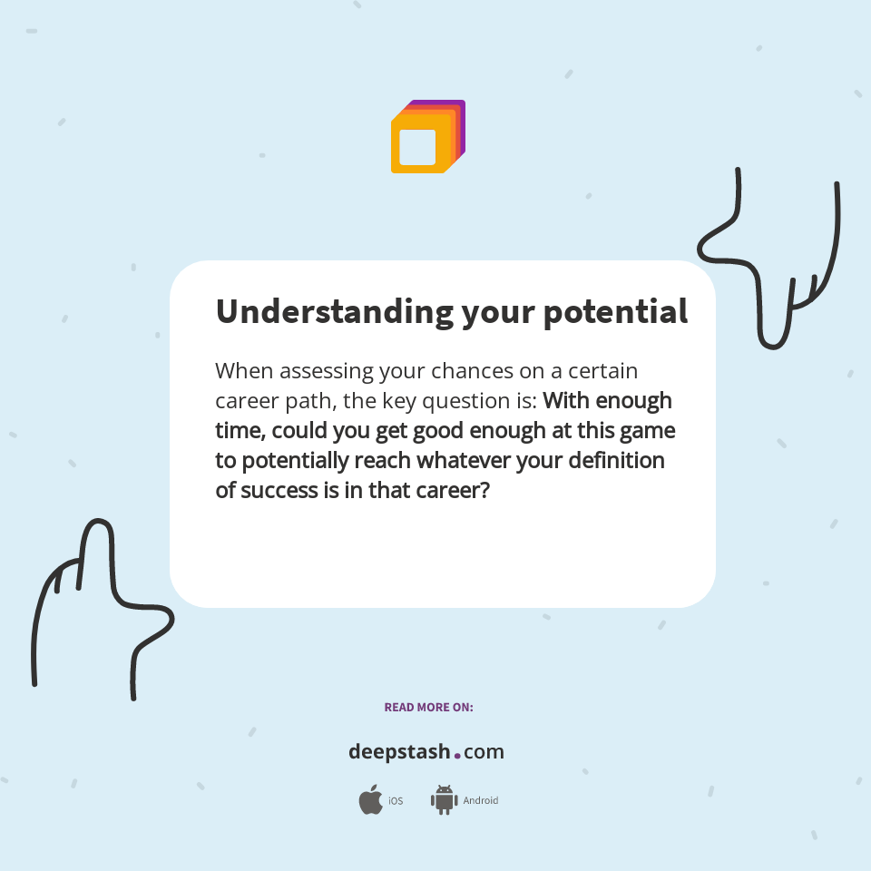 Understanding your potential - Deepstash