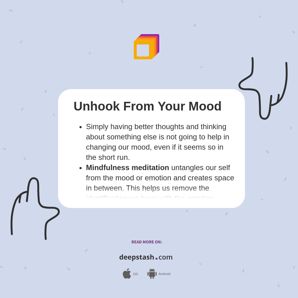 Unhook From Your Mood - Deepstash