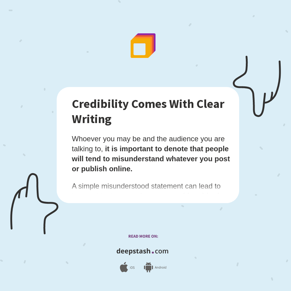 Credibility Comes With Clear Writing - Deepstash
