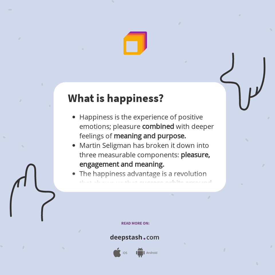 What is happiness? - Deepstash