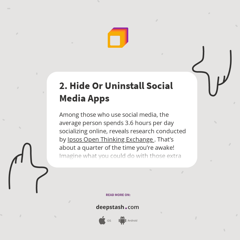 2. Hide Or Uninstall Social Media Apps - Deepstash