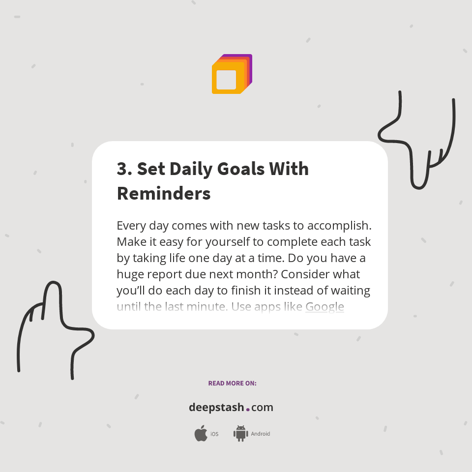 3. Set Daily Goals With Reminders - Deepstash
