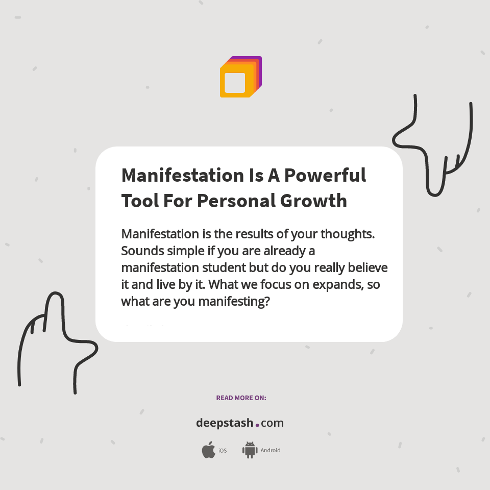 Manifestation Is A Powerful Tool For Personal Growth - Deepstash
