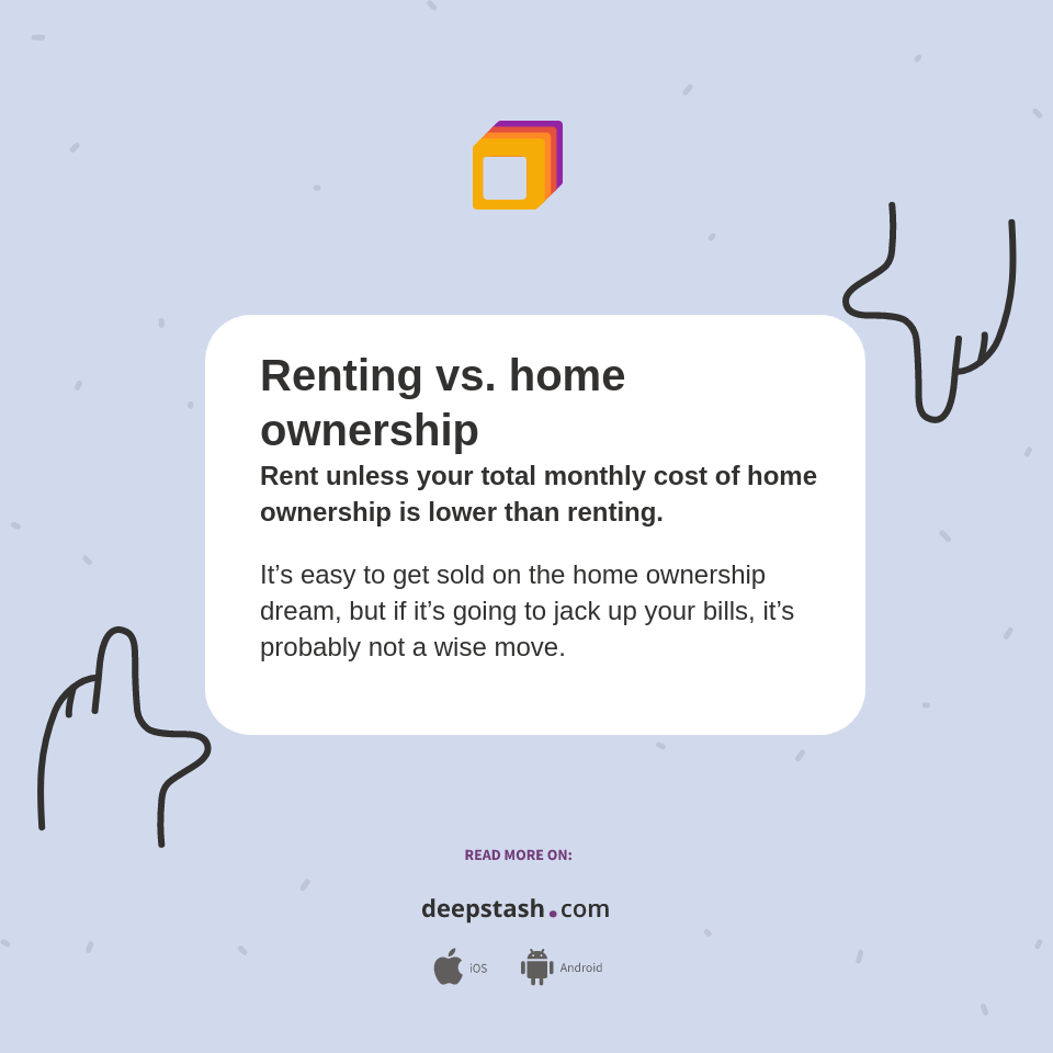 Renting vs. home ownership - Deepstash