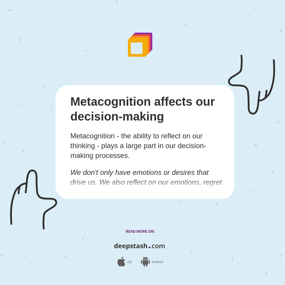 Metacognition affects our decision-making - Deepstash