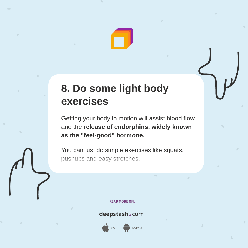 8. Do some light body exercises - Deepstash