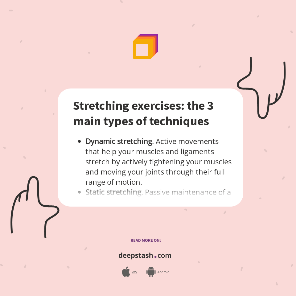 Stretching exercises: the 3 main types of techniques - Deepstash