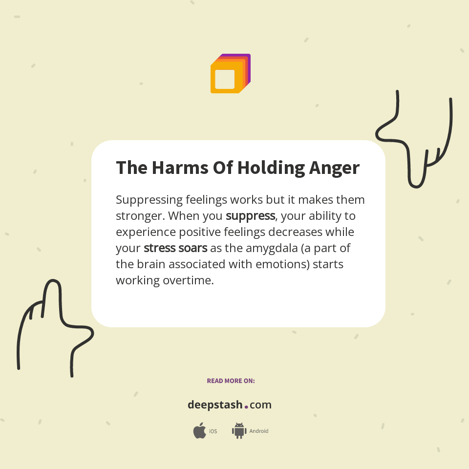 The Harms Of Holding Anger - Deepstash
