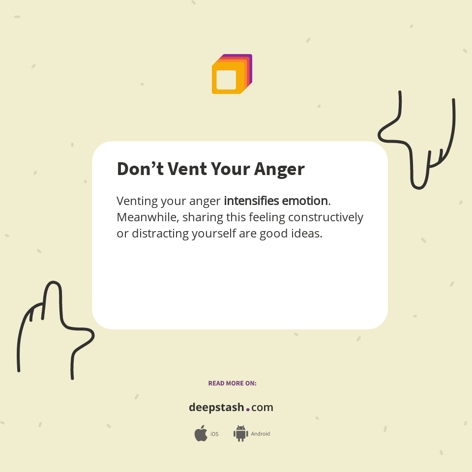Don’t Vent Your Anger - Deepstash