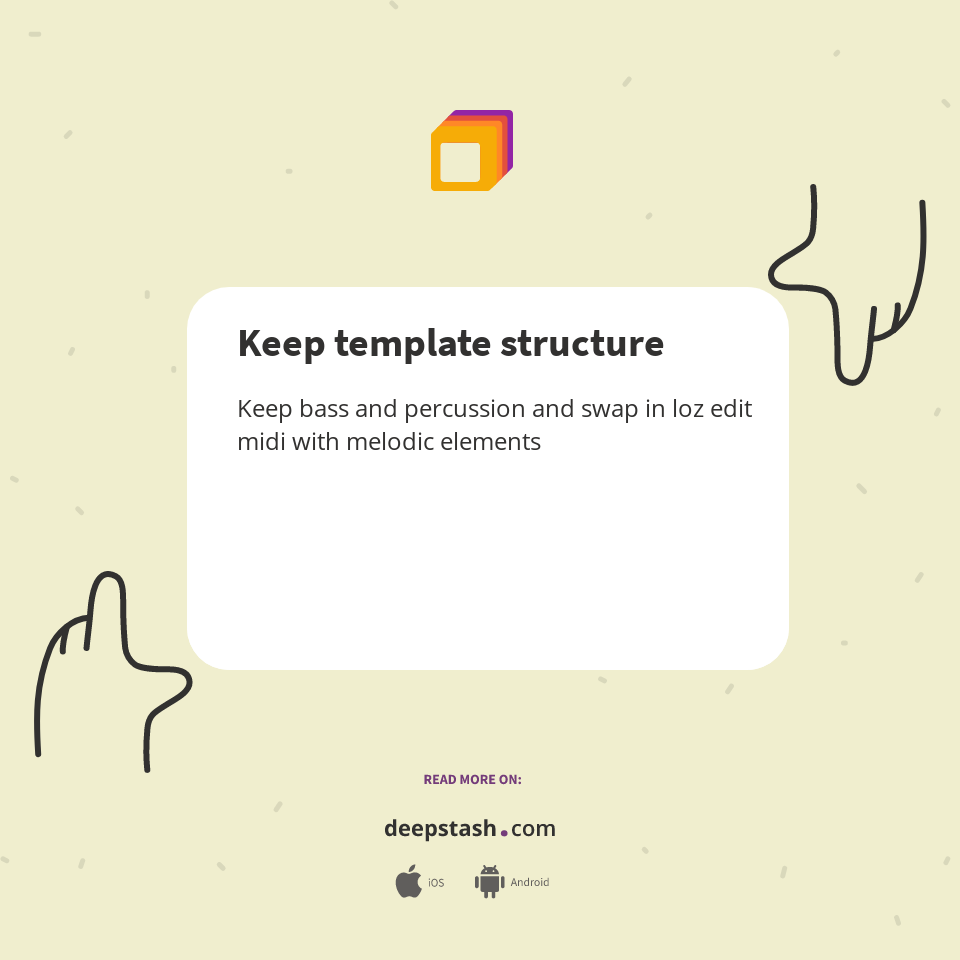 Keep template structure - Deepstash