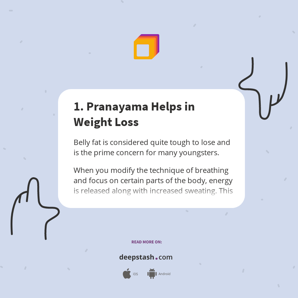 1. Pranayama Helps in Weight Loss - Deepstash