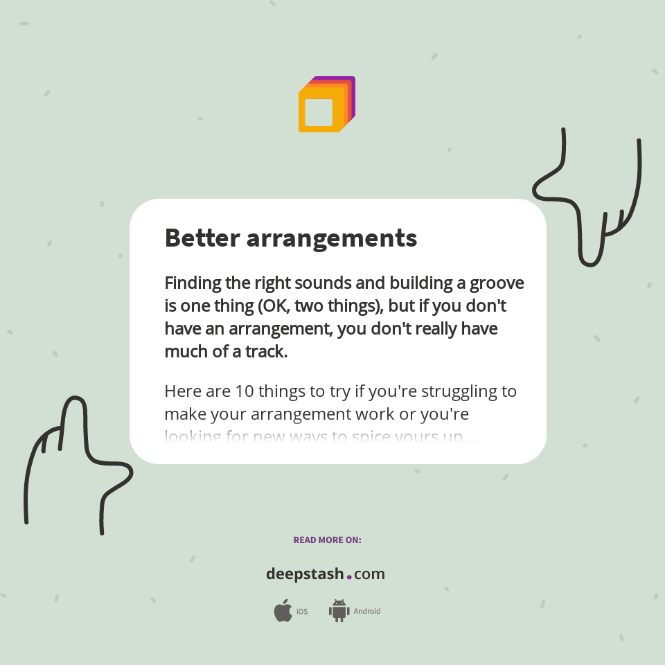 Better arrangements - Deepstash