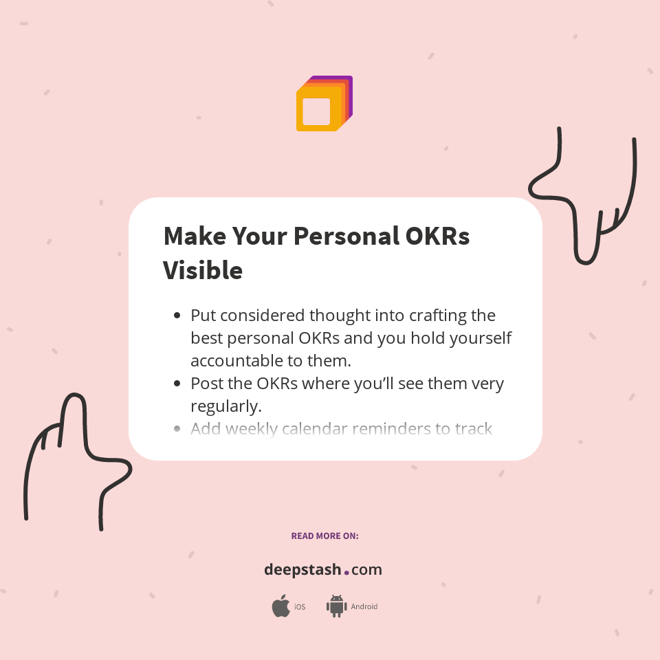 Make Your Personal OKRs Visible - Deepstash