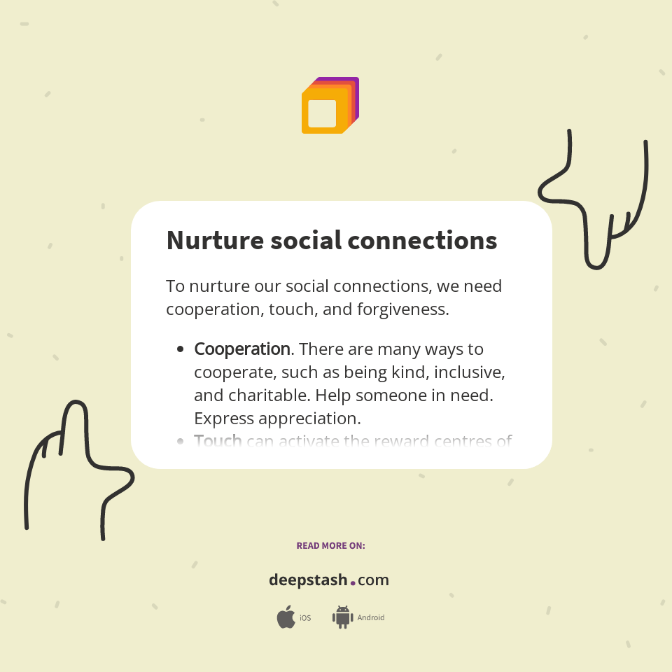 Nurture social connections - Deepstash