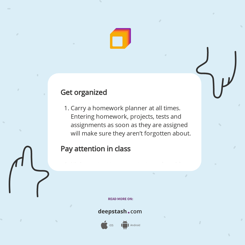 Get organized Carry a homework planner at... - Deepstash