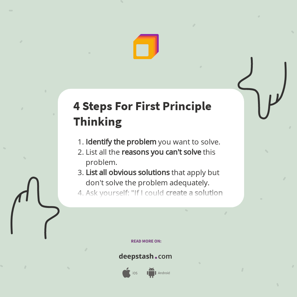4 Steps For First Principle Thinking - Deepstash