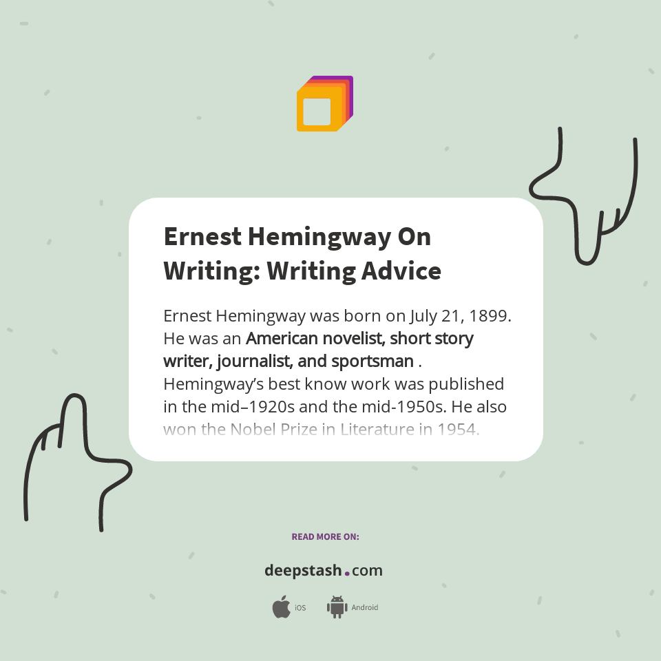 Ernest Hemingway On Writing: Writing Advice - Deepstash