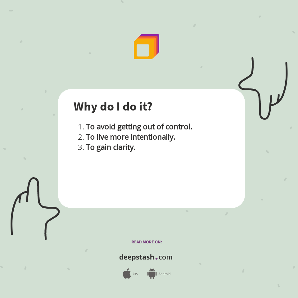 Why do I do it? - Deepstash