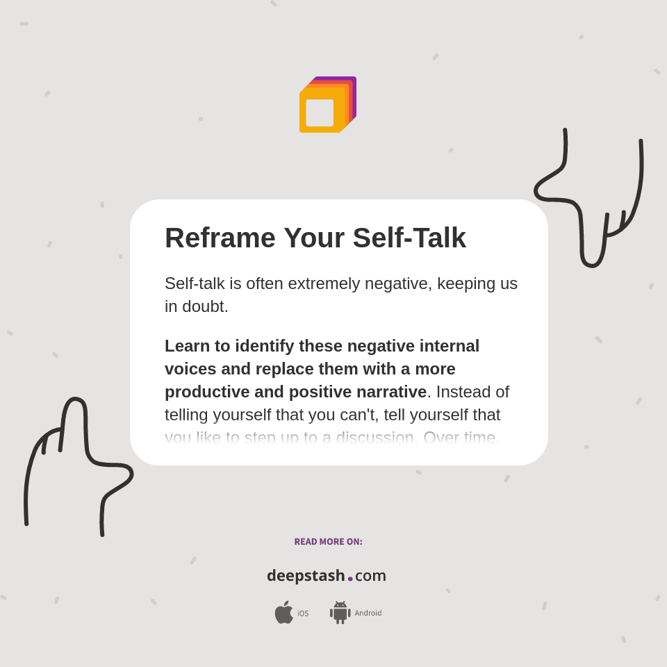Reframe Your Self-Talk - Deepstash