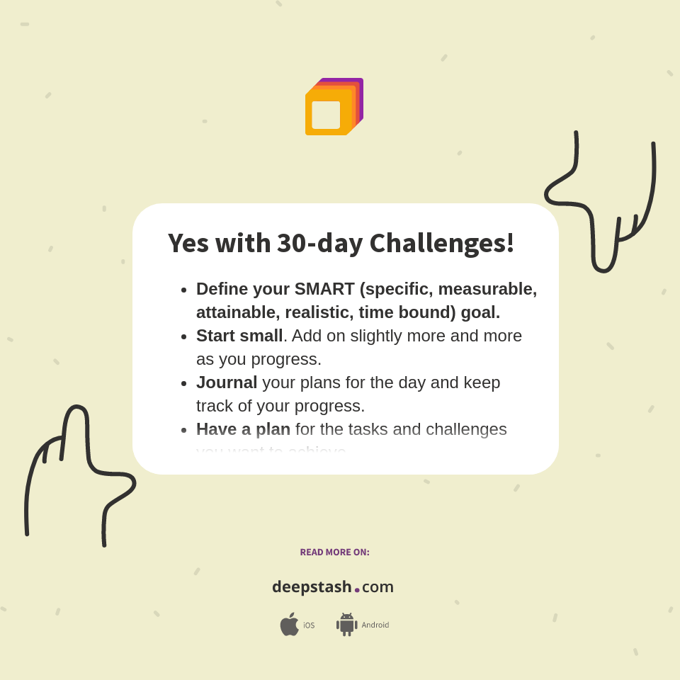 Yes with 30-day Challenges! - Deepstash