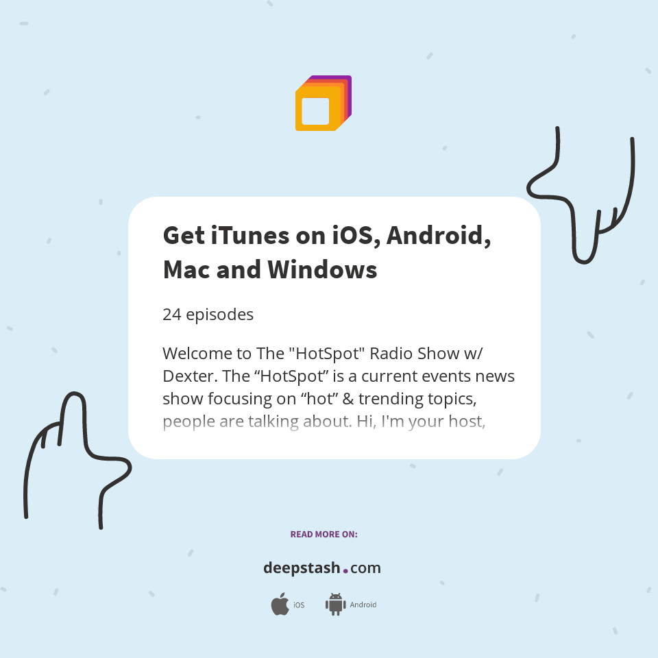 Get iTunes on iOS, Android, Mac and Windows - Deepstash