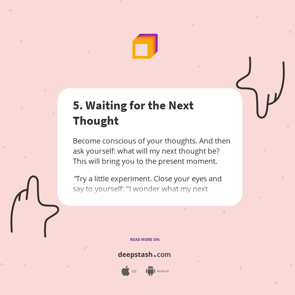5. Waiting for the Next Thought - Deepstash