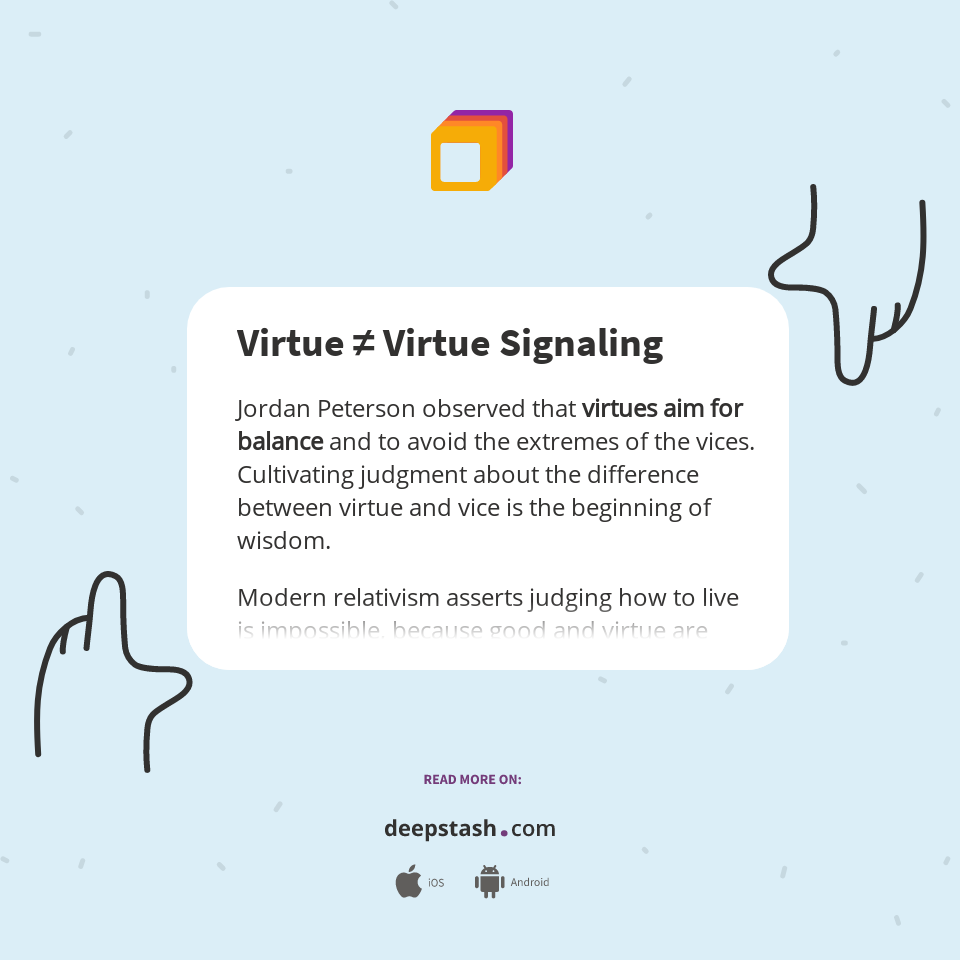 Virtue ≠ Virtue Signaling - Deepstash