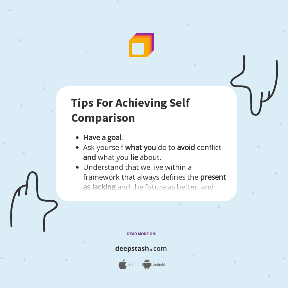 Tips For Achieving Self Comparison - Deepstash