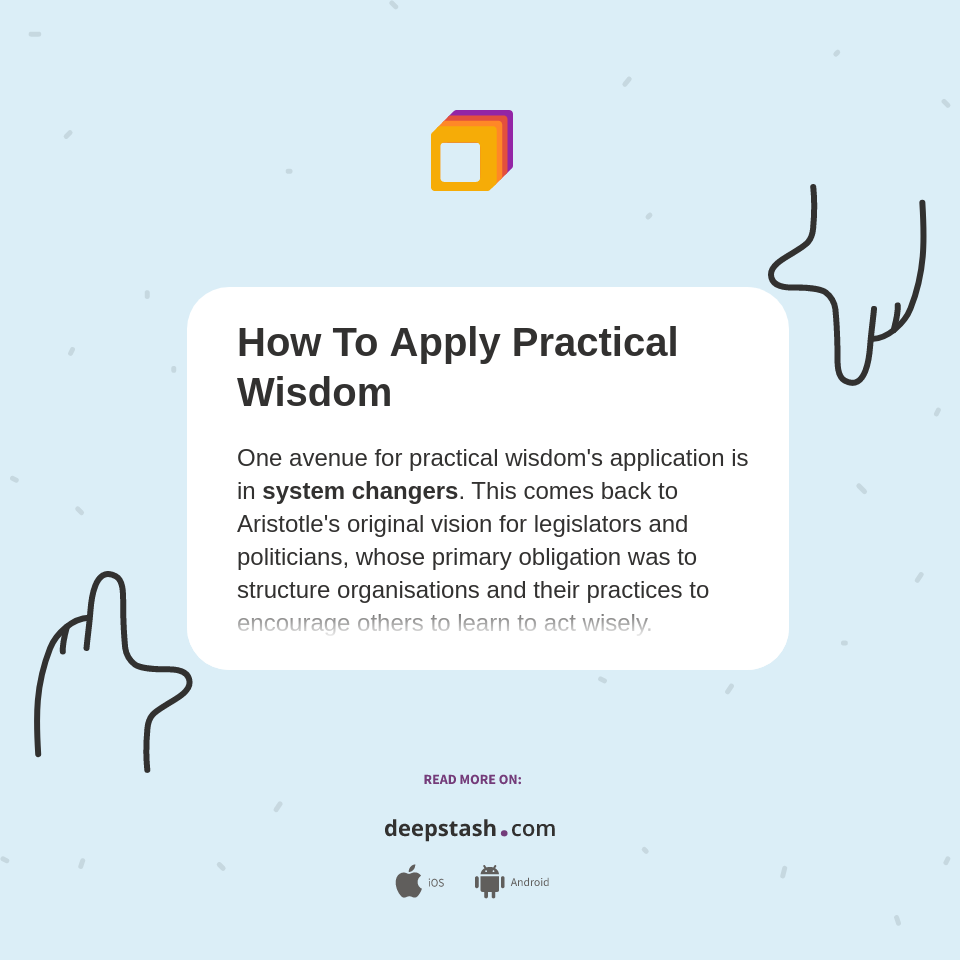 How To Apply Practical Wisdom - Deepstash