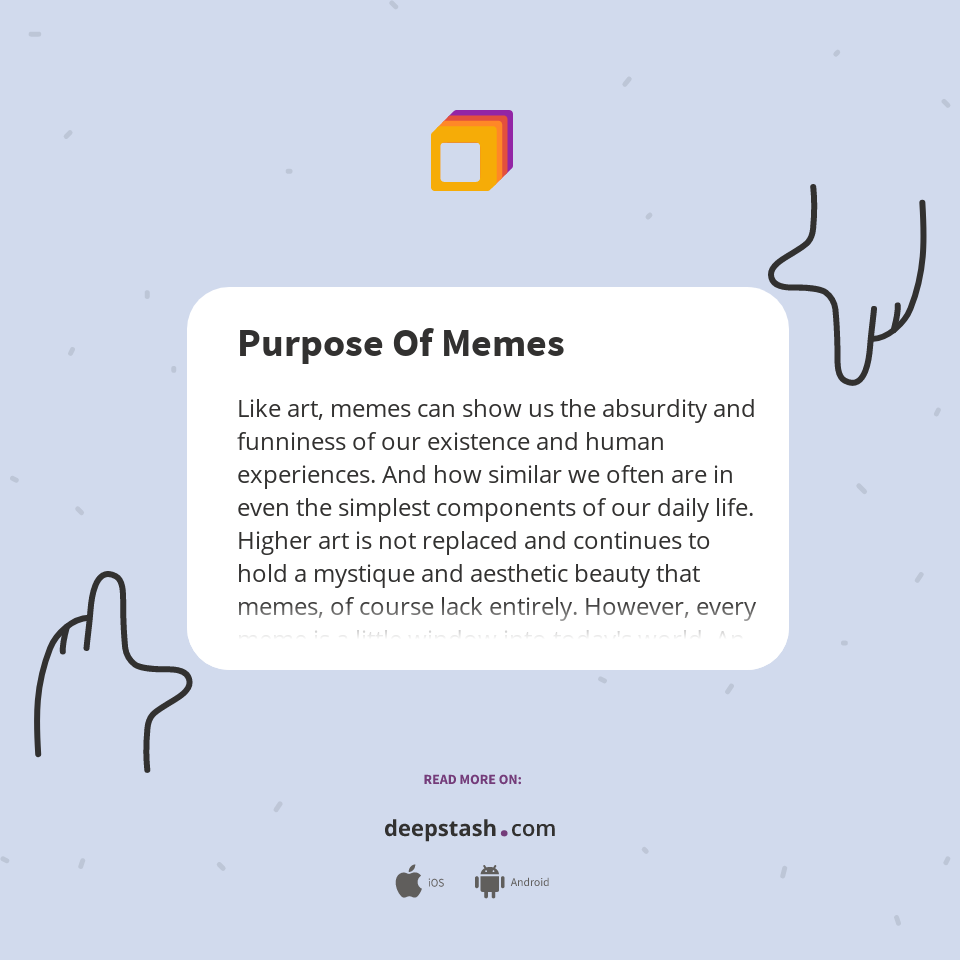 Purpose Of Memes - Deepstash