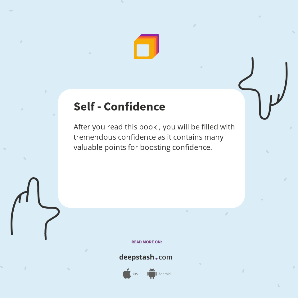 Self - Confidence - Deepstash