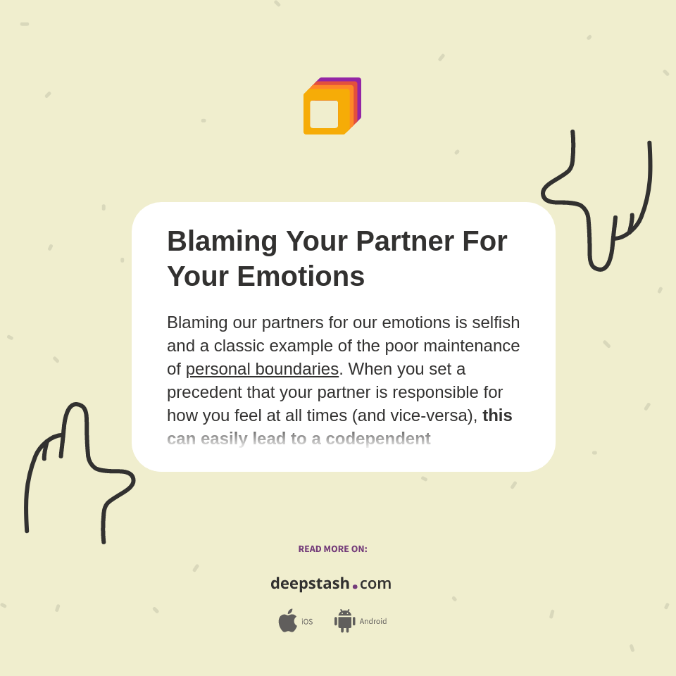 Blaming Your Partner For Your Emotions - Deepstash