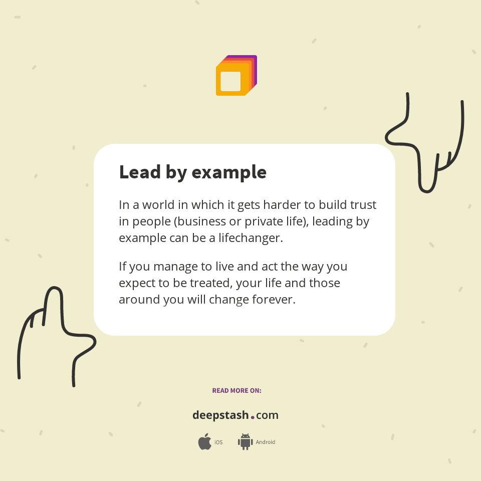 Lead by example - Deepstash