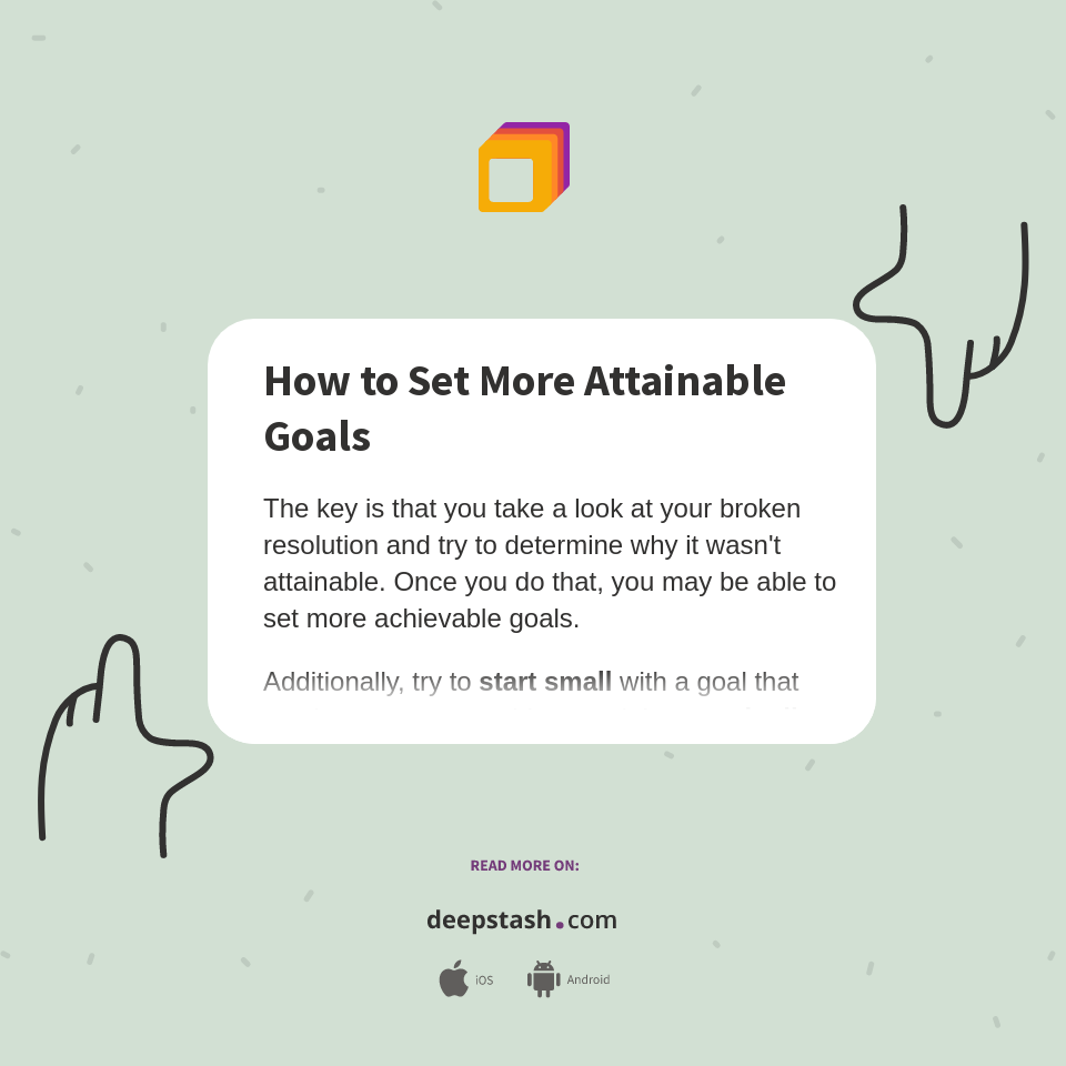 How to Set More Attainable Goals - Deepstash