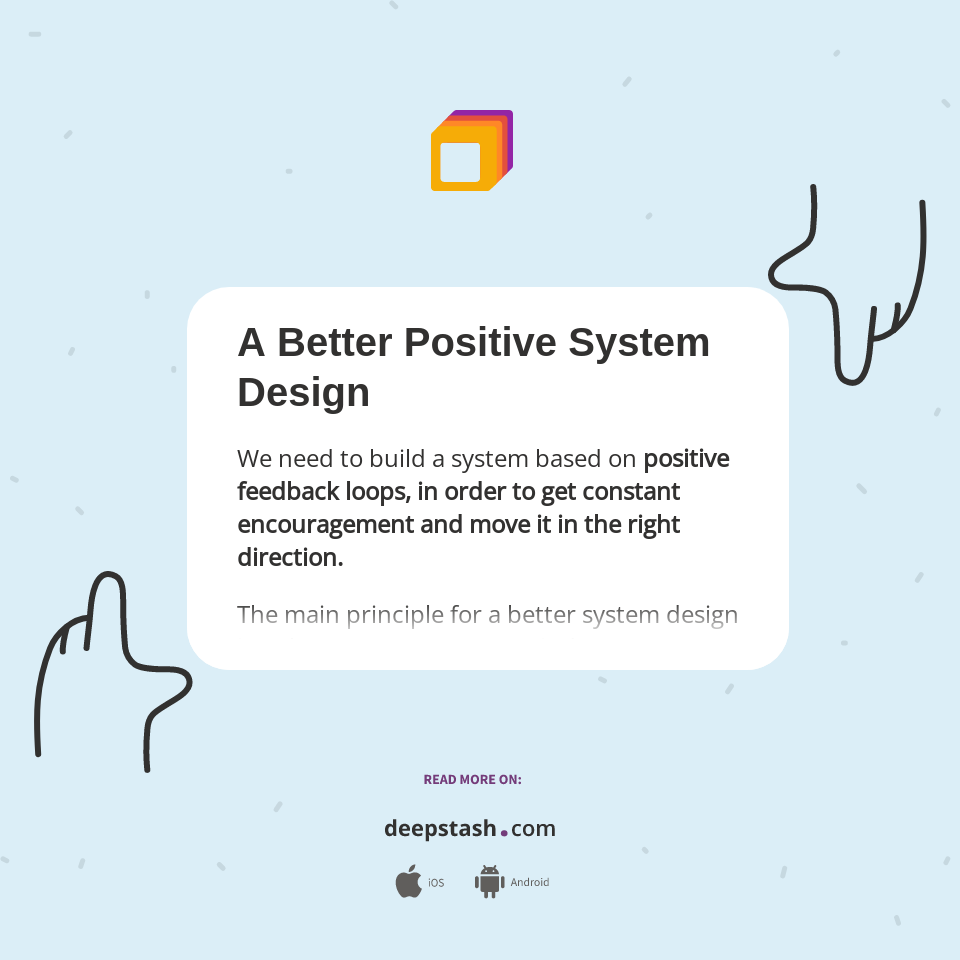 A Better Positive System Design - Deepstash