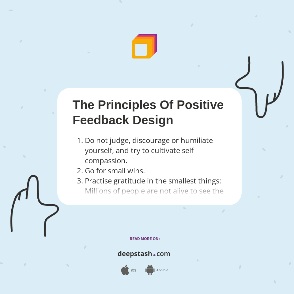 The Principles Of Positive Feedback Design - Deepstash
